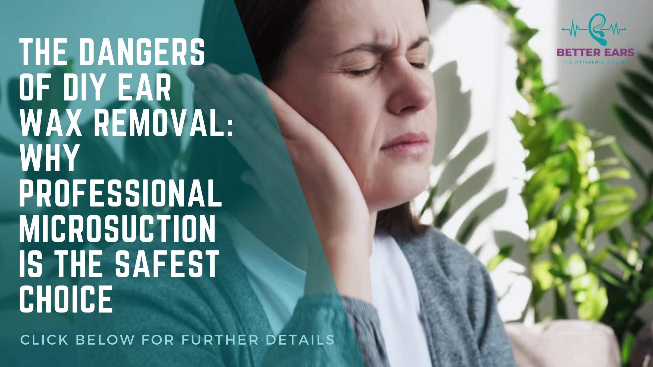 The Dangers of DIY Ear Wax Removal : Why choose Professional ...